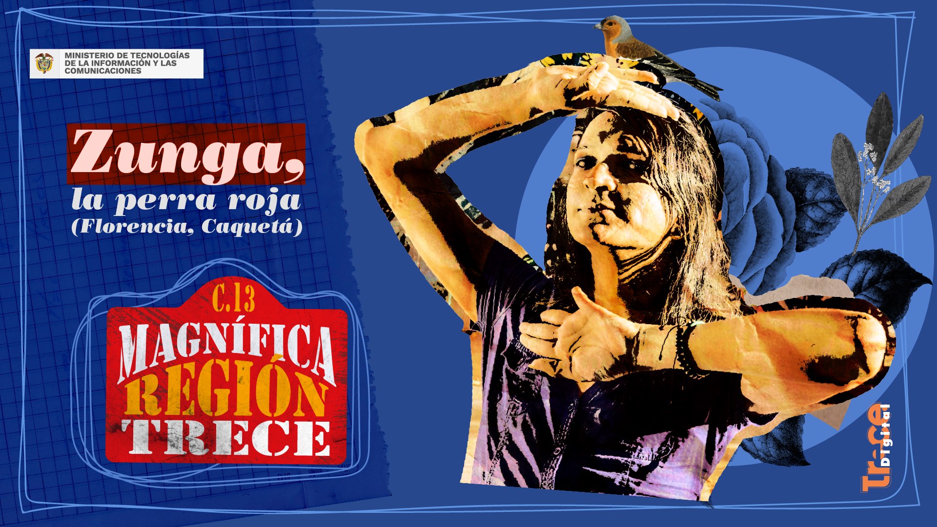 Zunga, la perra roja: pedagogizar la maricada en el Caquetá | Canal Trece
